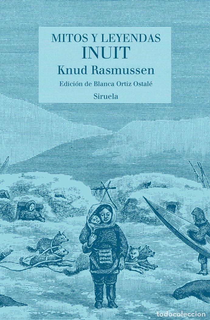 mitos y leyendas inuit - rasmussen, knud - Compra venta en todocoleccion