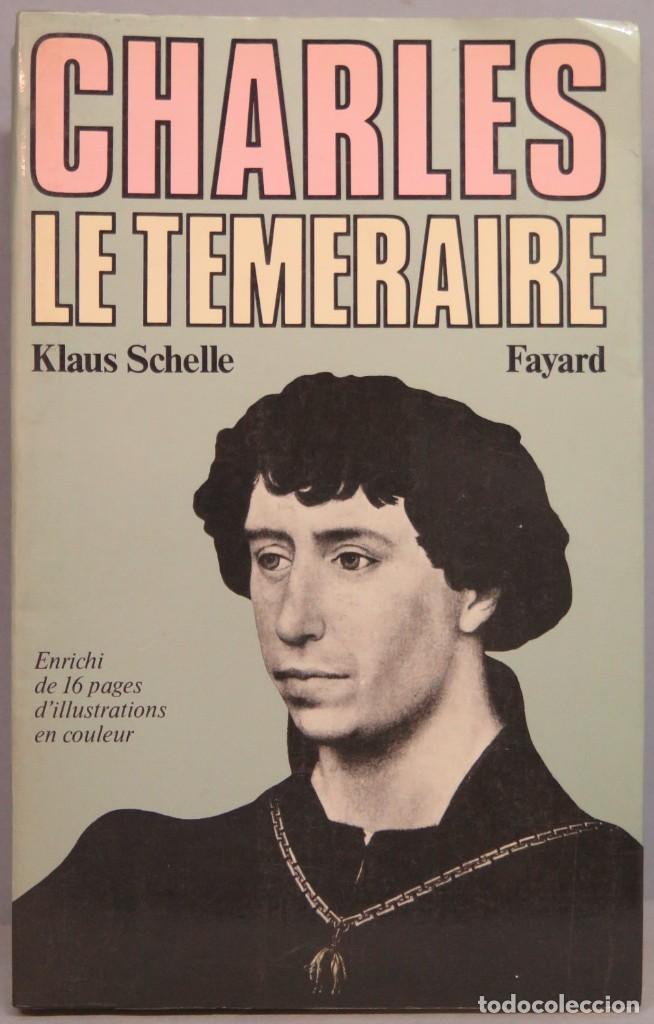 charles le temeraire. schelle - Comprar Libros de Biografías en ...