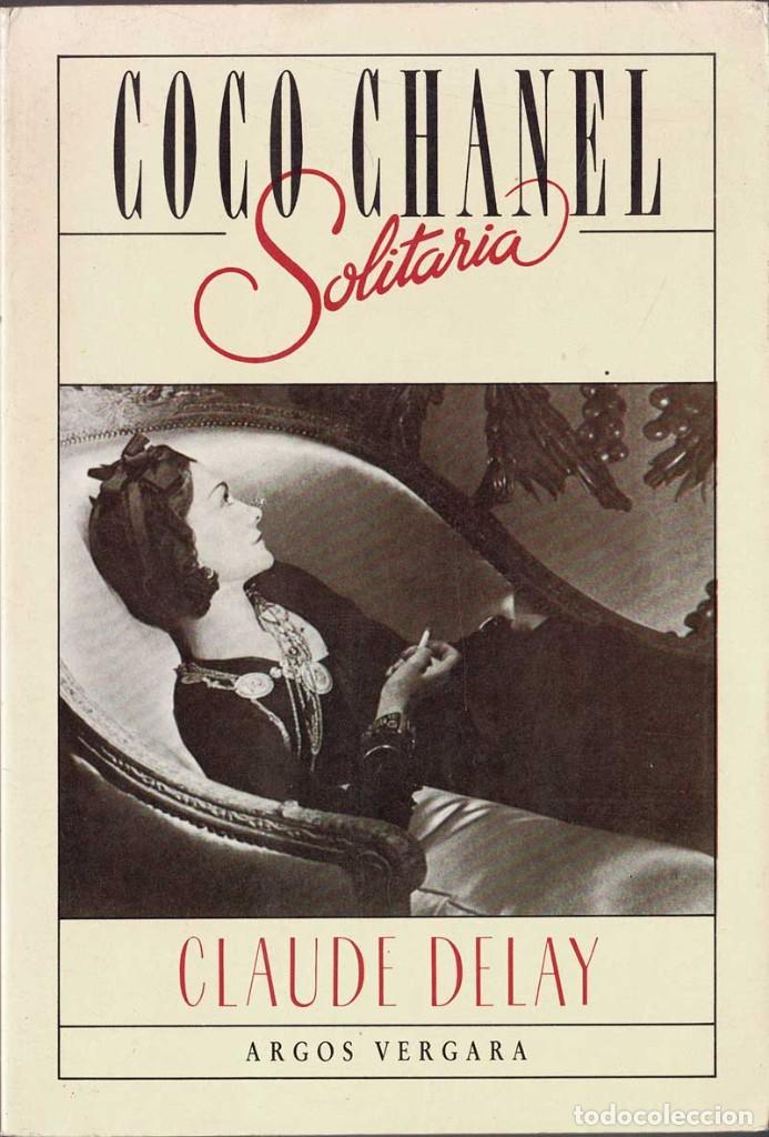 coco chanel solitaria - claude delay - Comprar Libros de Biografías en ...