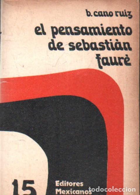 el pensamiento de sebastian faurè. cano ruiz, b - Compra venta en ...