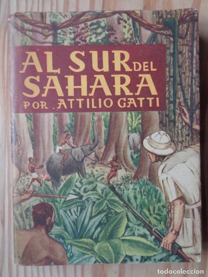attilio gatti. al sur del sáhara. 1948. primera - Compra venta en ...