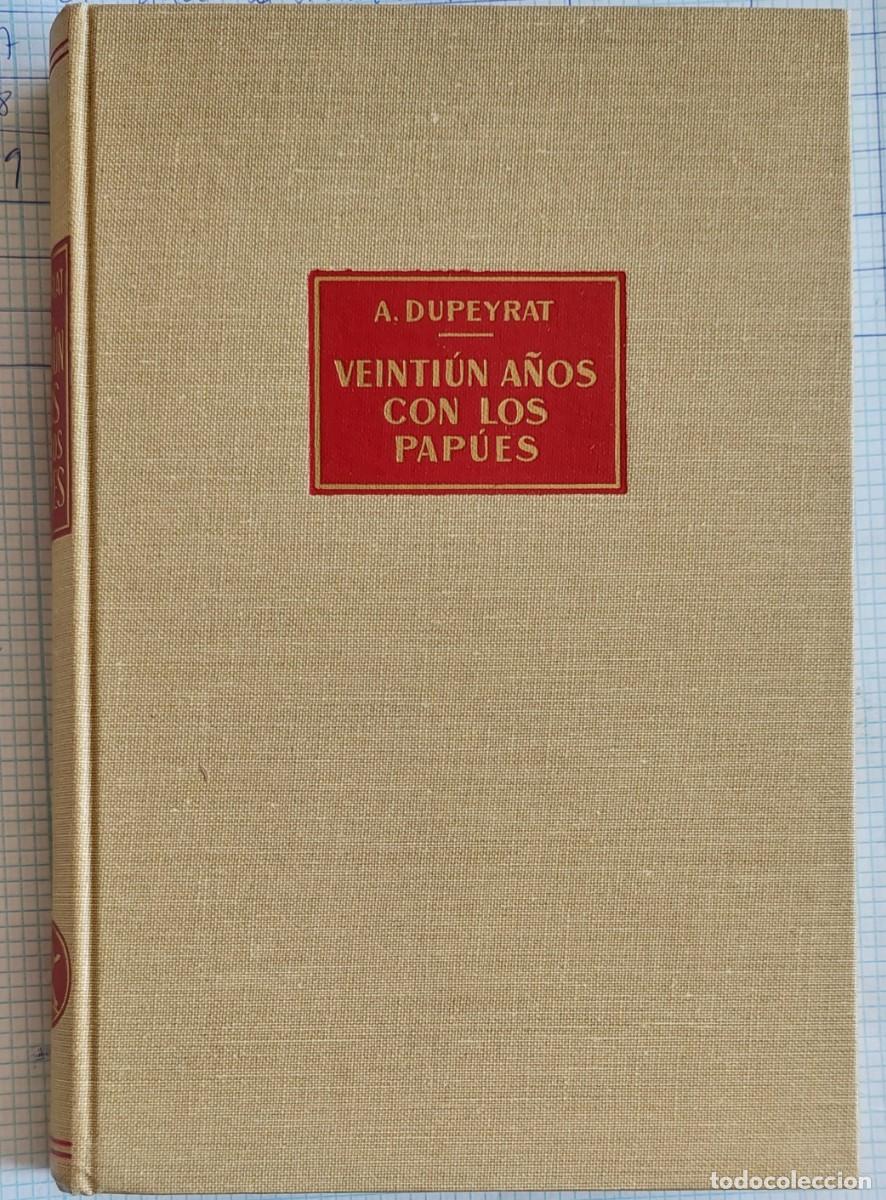 veintiún años con los papues .r.p.andre dupeyra - Compra venta en ...