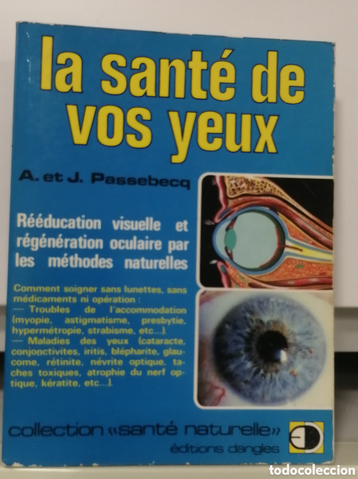 la santé de vos yeux andré et jeanine passebecq - Compra venta en ...