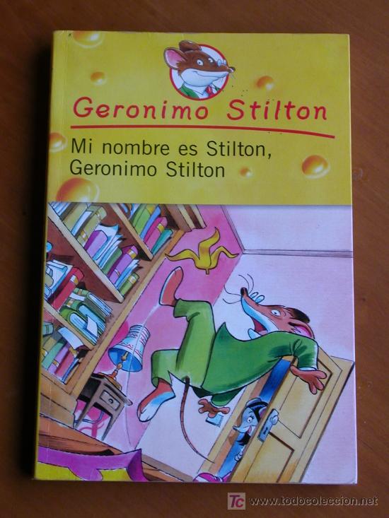 mi nombrer es stilton, geronimo stilton. autor: - Comprar Libros de ...
