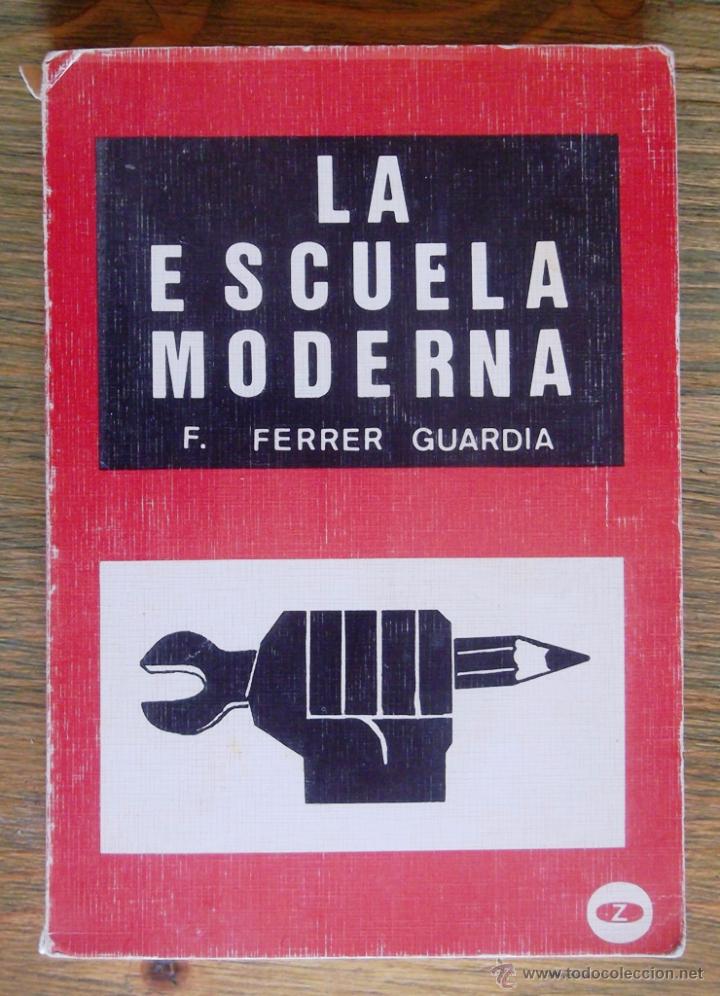 la escuela moderna f ferrer guardia ed zero 197 - Comprar Libros de ...