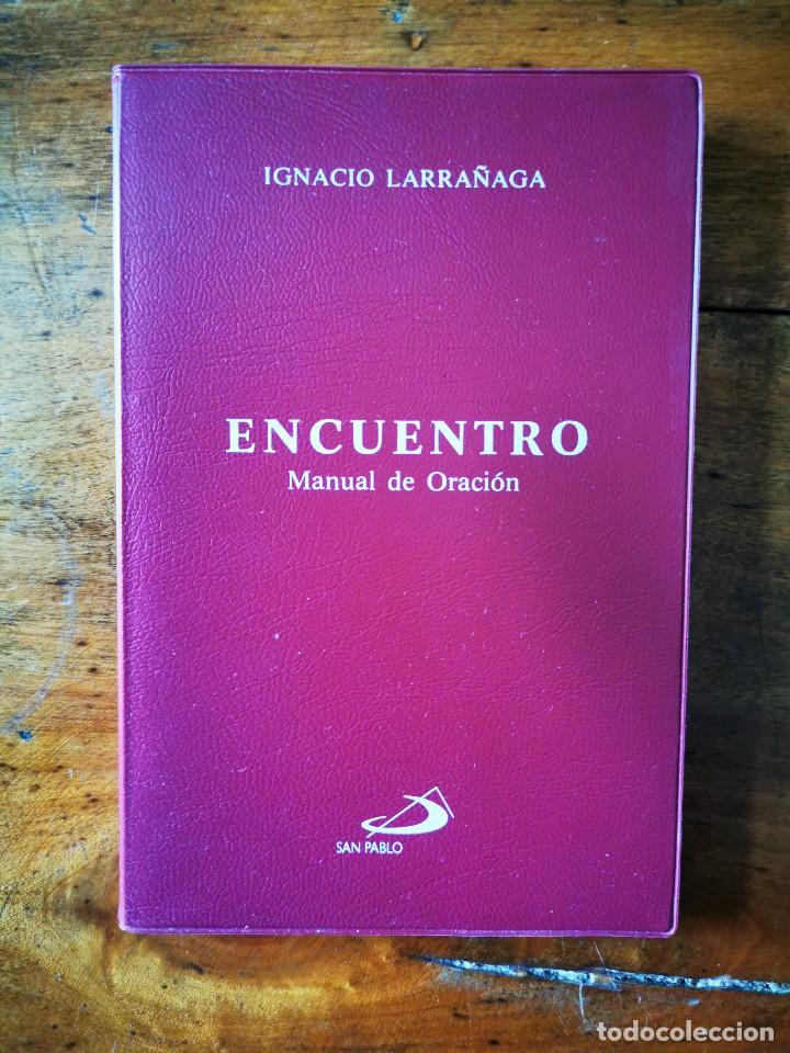 larrañaga, ignacio. encuentro: manual de oració - Comprar Libros de ...
