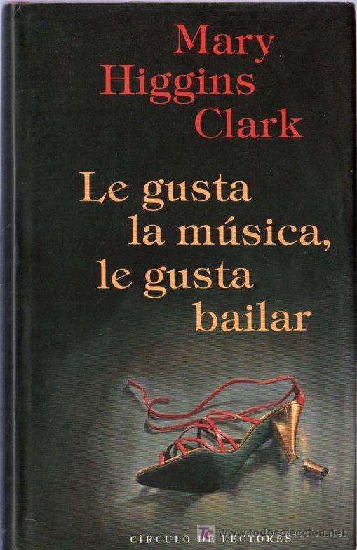 le gusta la musica, le gusta bailar. mary higgi - Comprar en ...