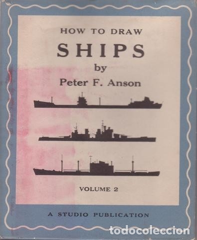 anson, peter f: how to draw ships. vol. 2. (co - Compra venta en ...